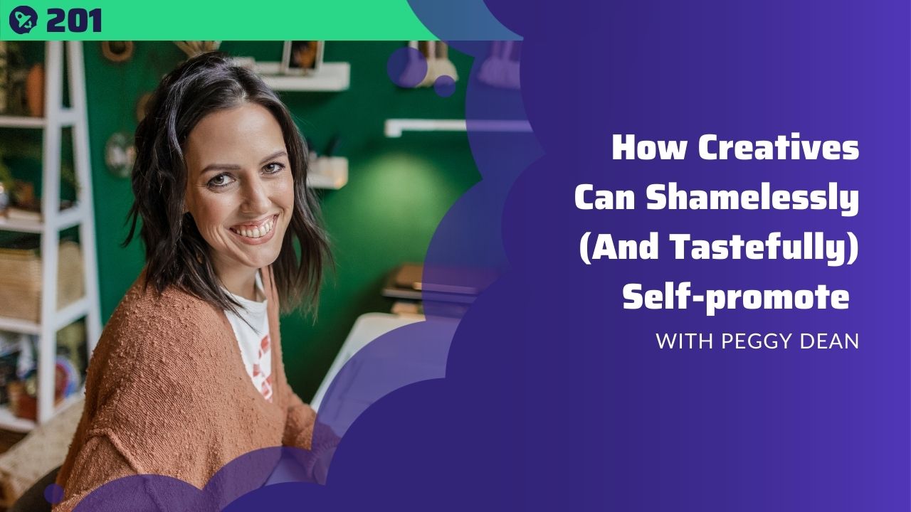 How Creatives Can Shamelessly (And Tastefully) Self-promote | With ...