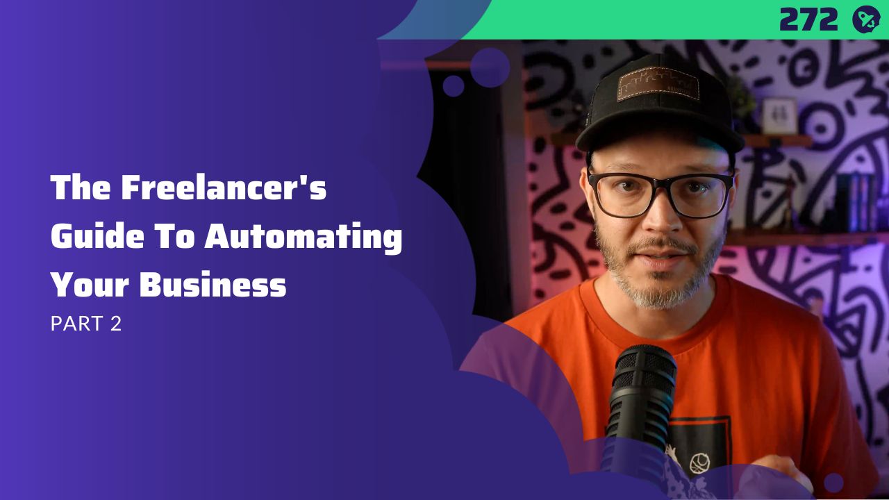 The Freelancer's Guide To Automating Your Business | Part 2 ...