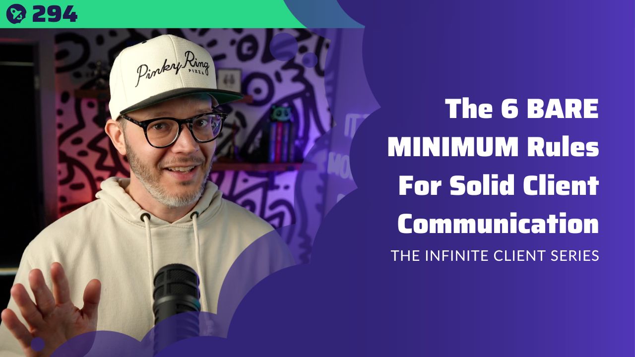 The 6 BARE MINIMUM Rules For Solid Client Communication | The Infinite ...