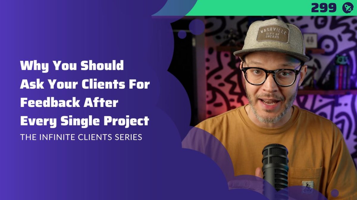 Why You Should Ask Your Clients For Feedback After Every Single Project ...