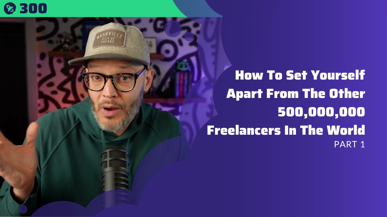 How To Set Yourself Apart From The Other 500,000,000 Freelancers In The ...