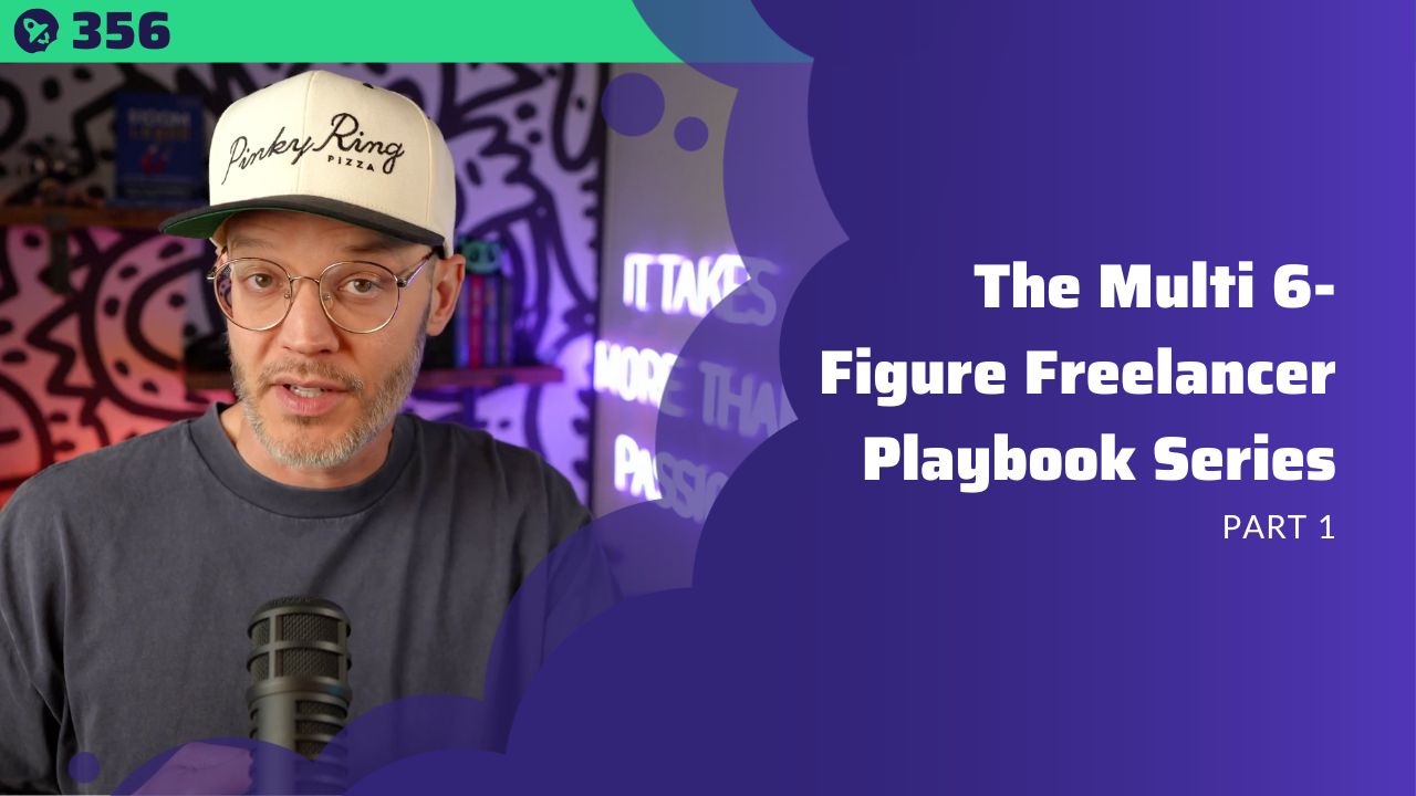 The Multi 6-Figure Freelancer Playbook Series | Part 1 - 6figurecreative.com