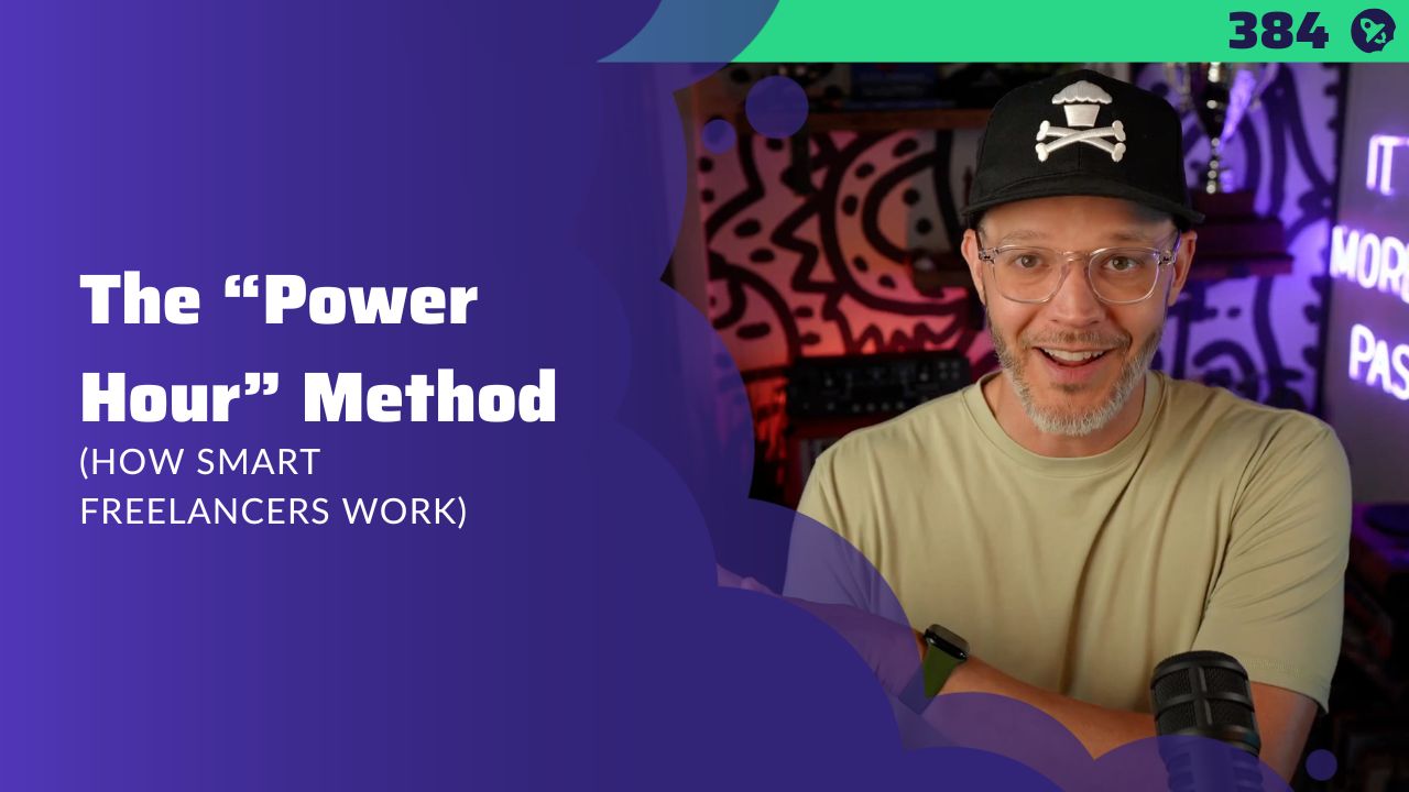 The “Power Hour” Method (How Smart Freelancers Work) - 6figurecreative.com